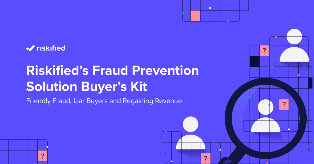Fraud Prevention Solution Buyer’s Kit | Riskified